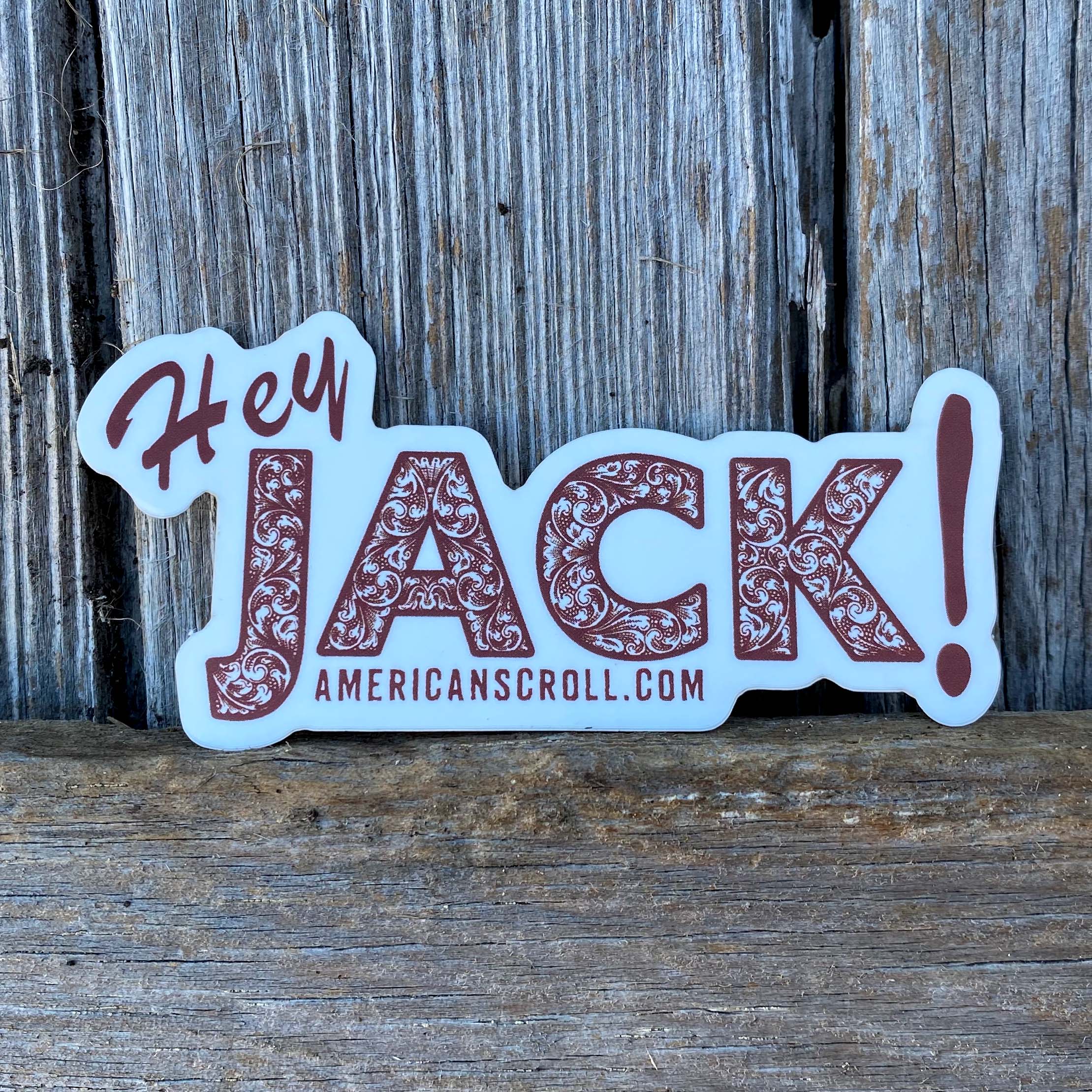 Hey Jack! Sticker | Uncle Si Robertson | American Scroll™